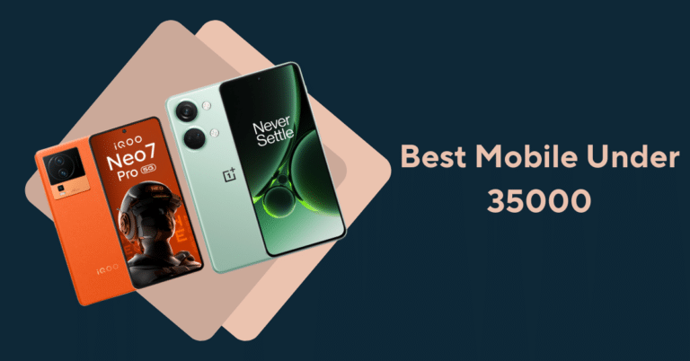 Top 5 Best Mobile Under 35000 in India (2024) - HellooTech