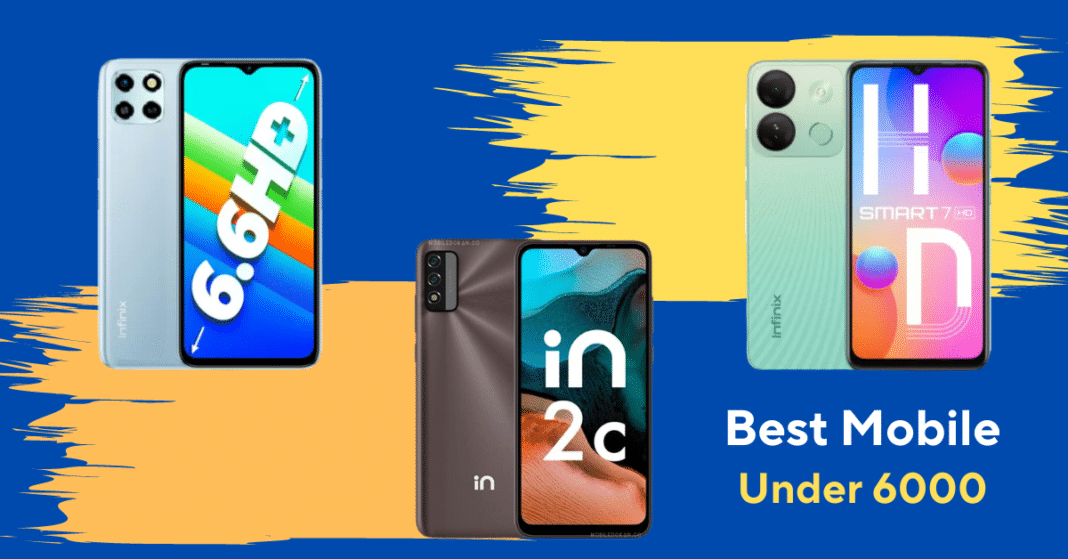 Top 5 Best Mobile Under 6000 For the 2024 - HellooTech